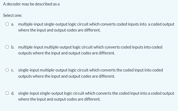 Solved A decoder may be described as aSelect one:a. | Chegg.com