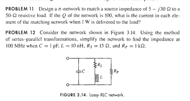 Solved PROBLEM 11 Design a π-network to match a source | Chegg.com
