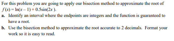 Solved For this problem you are going to apply our bisection | Chegg.com