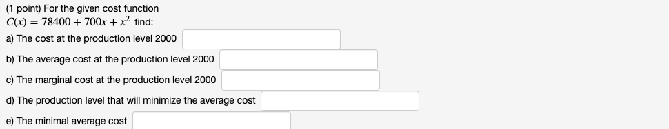 Solved (1 point) For the given cost function C(x) = 78400 + | Chegg.com