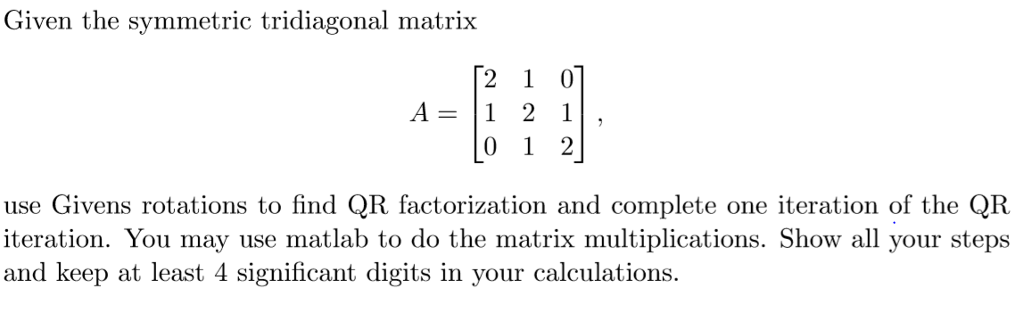 Given the symmetric tridiagonal matrix [2 1 01 0 1 2 | Chegg.com