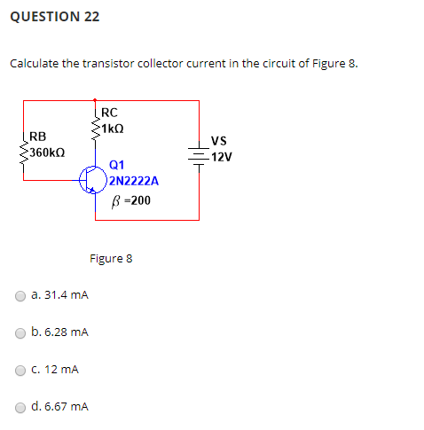 Solved QUESTION 22 Calculate the transistor collector | Chegg.com