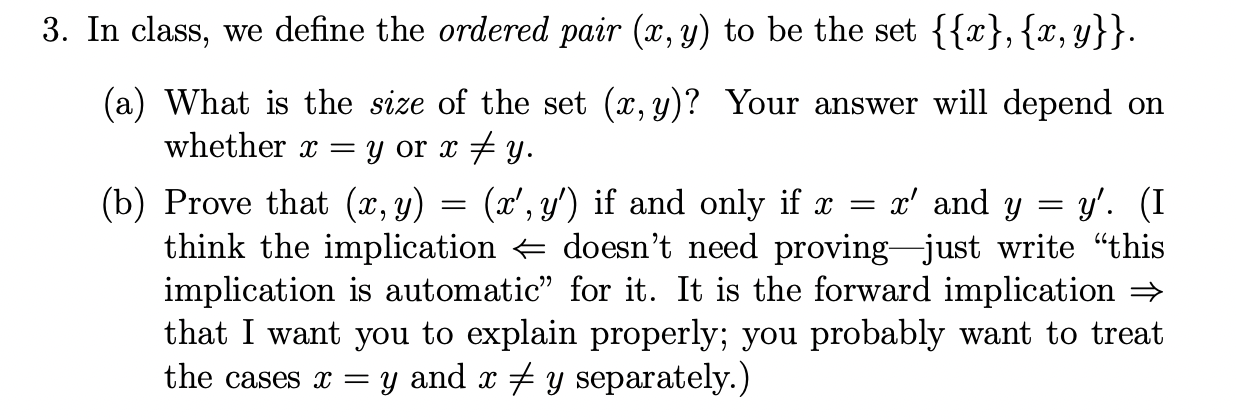 Solved 3. In class, we define the ordered pair (x,y) to be | Chegg.com