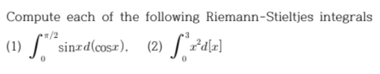 Solved Compute each of the following Riemann-Stielties | Chegg.com