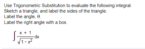Solved Use Trigonometric Substitution to evaluate the | Chegg.com