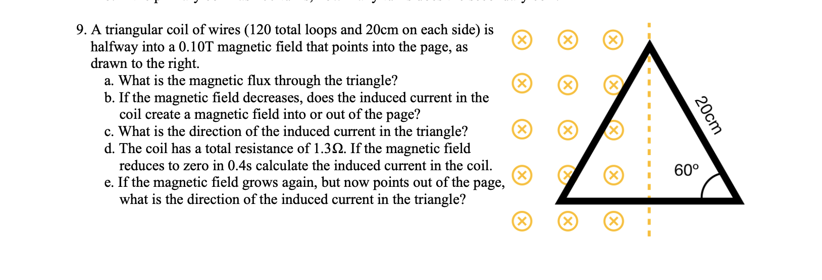 Solved 9. A triangular coil of wires (120 total loops and | Chegg.com