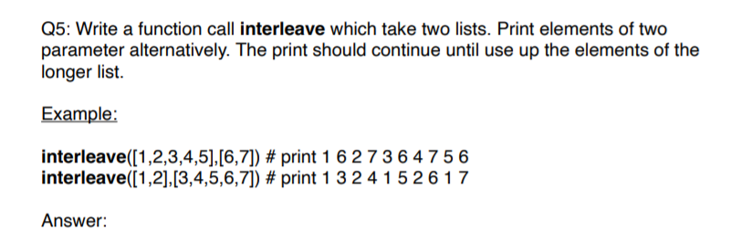 Solved Q5 Write A Function Call Interleave Which Take Two