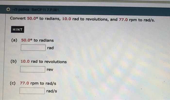 Solved CP11 7.P.001 Convert 50.0° to radlans, 10.0 rad to | Chegg.com