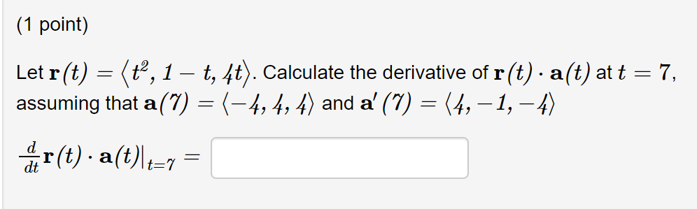 Solved Let r(t)= t2,1−t,4t . Calculate the derivative of | Chegg.com