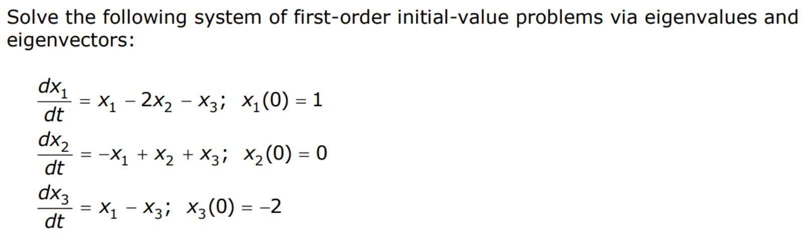 Solved Solve the following system of first-order | Chegg.com