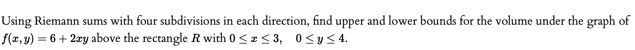 Solved Using Riemann sums with four subdivisions in each | Chegg.com