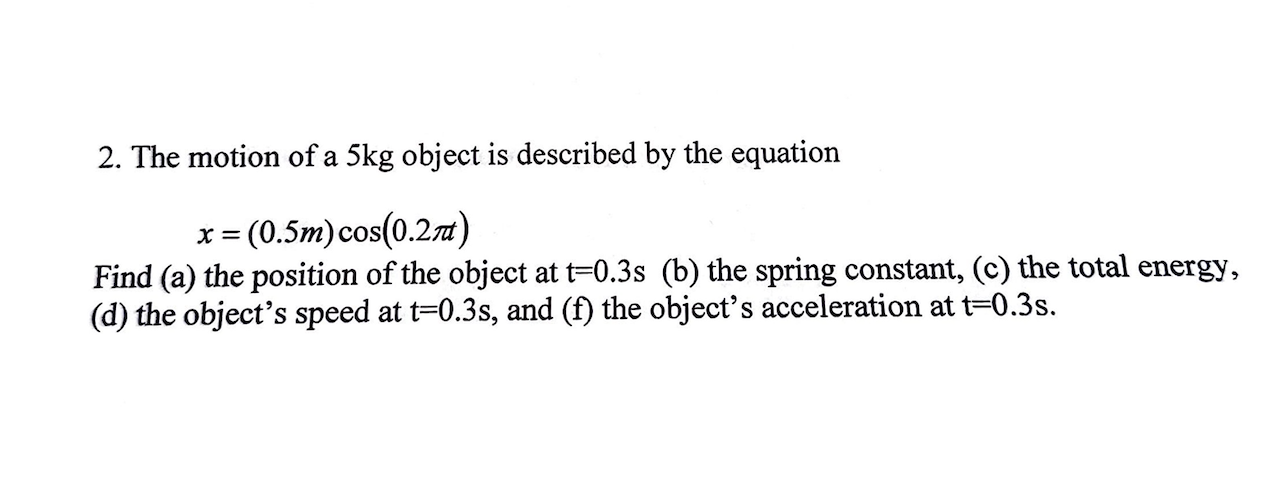 Solved 2 The Motion Of A 5 Kg Object Is Described By The
