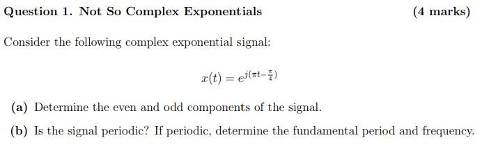 Solved Question 1. Not So Complex Exponentials (4 marks) | Chegg.com
