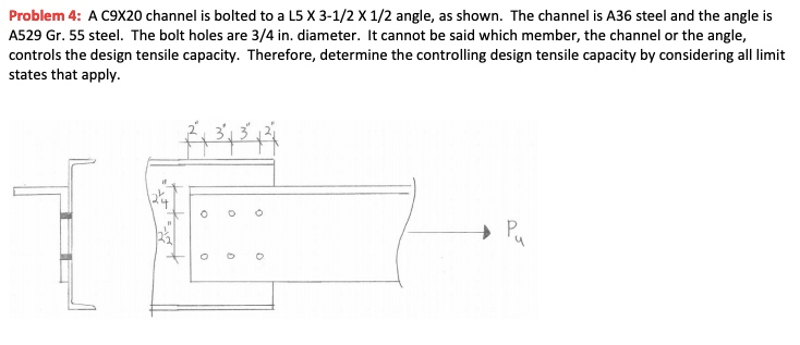 Solved Problem 4: A C9X20 channel is bolted to a L5 X 3-1/2 | Chegg.com