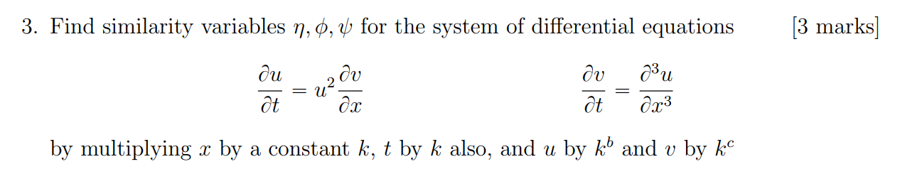 Solved 3. Find similarity variables η,ϕ,ψ for the system of | Chegg.com