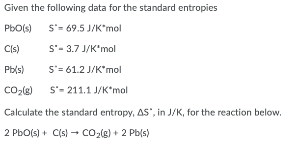 Solved Given the following data for the standard entropies | Chegg.com