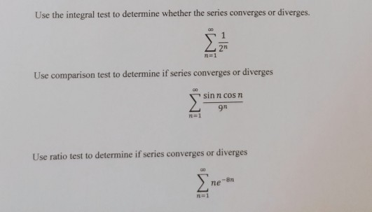 Solved Use the integral test to determine whether the series | Chegg.com