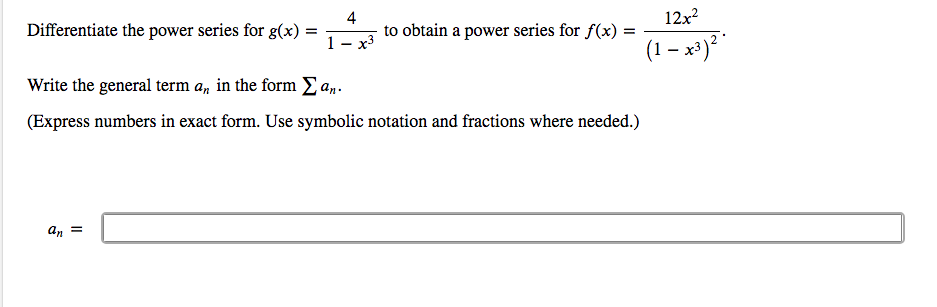 Solved Differentiate the power series for g(x)=1−x34 to | Chegg.com
