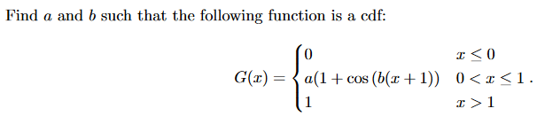 Solved Find a and b such that the following function is a | Chegg.com