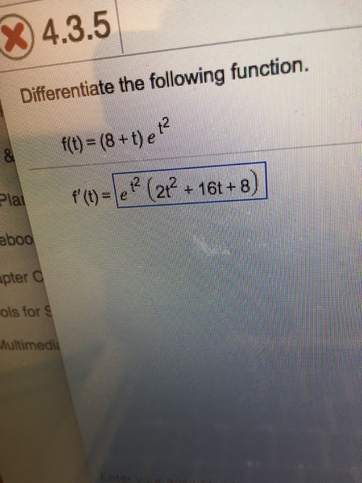 Solved Differentiate the following function. f(t) = (8 + t) | Chegg.com