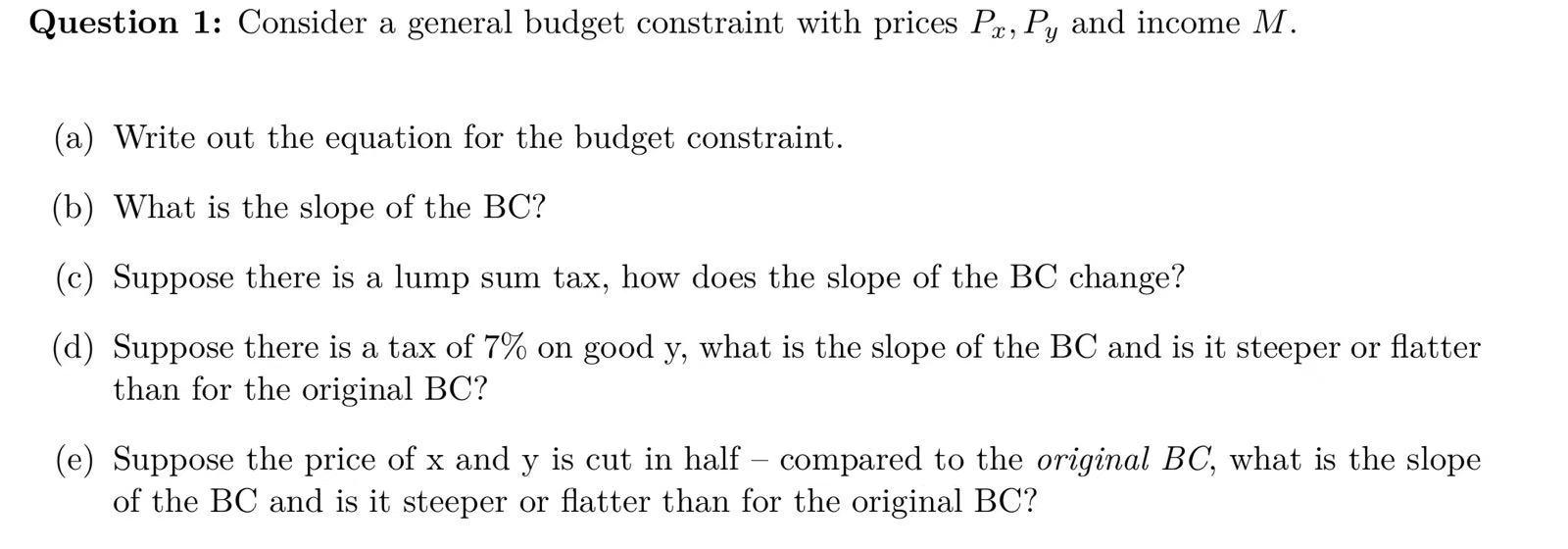 Solved Question 1: Consider a general budget constraint with | Chegg.com