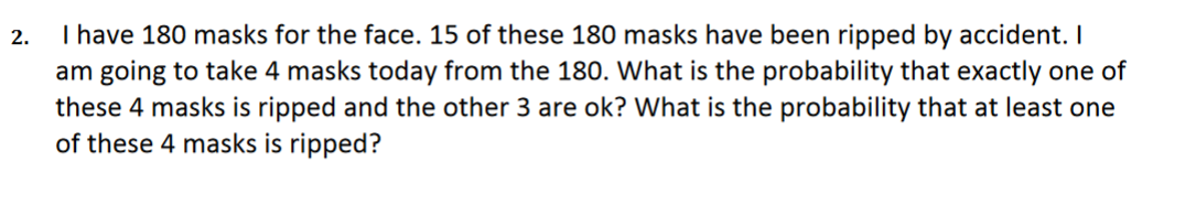 Solved I have 180 masks for the face. 15 of these 180 masks | Chegg.com