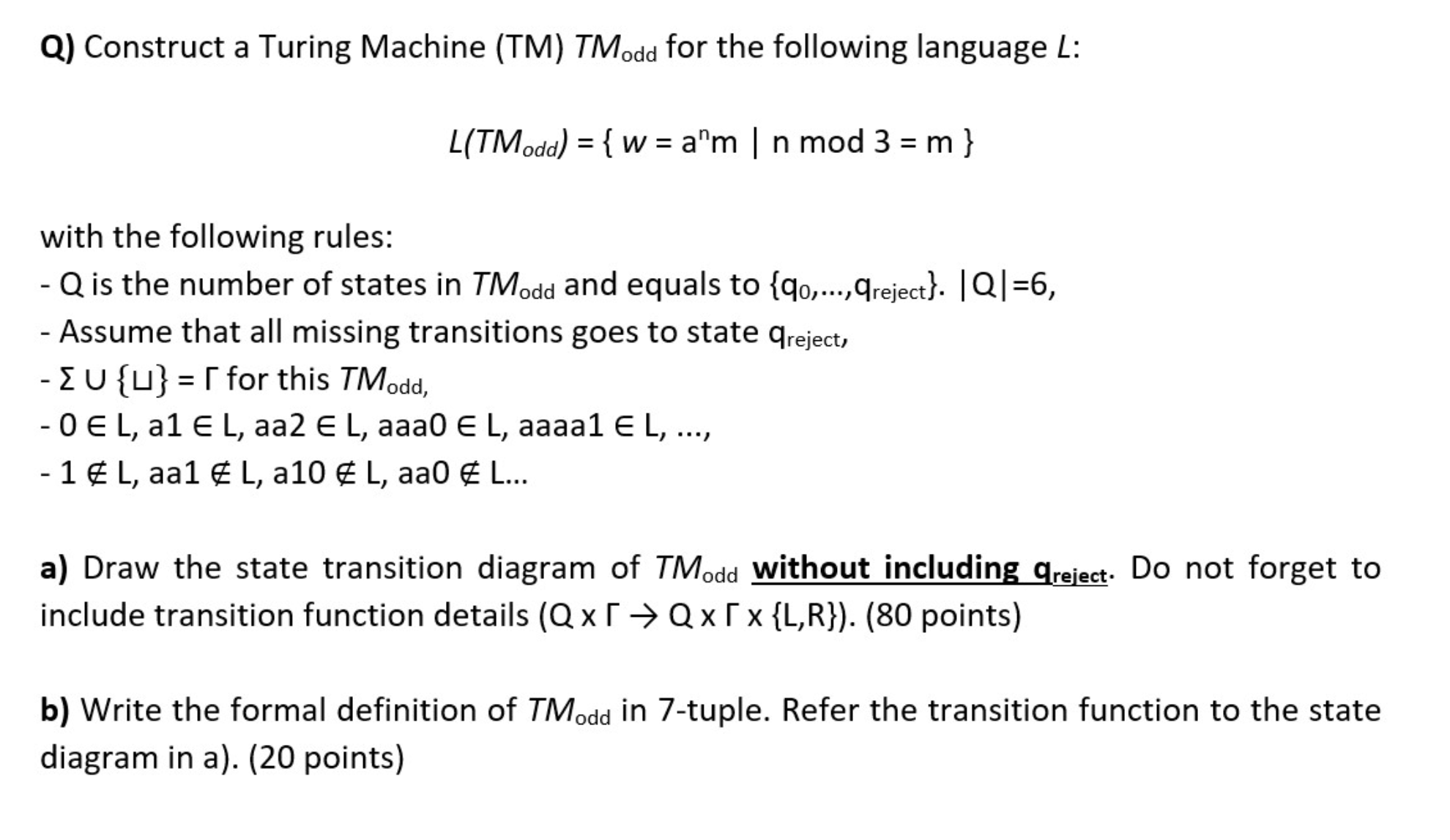 Solved Q) Construct a Turing Machine (TM) TM odd for the | Chegg.com