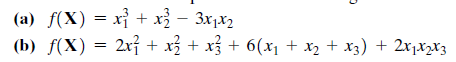 f(X)=x13+x23−3x1x2f(X)=2x12+x22+x32+6(x1+x2+x3)+2x1x2 | Chegg.com