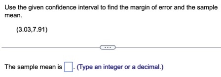 Solved Use the given confidence interval to find the margin | Chegg.com