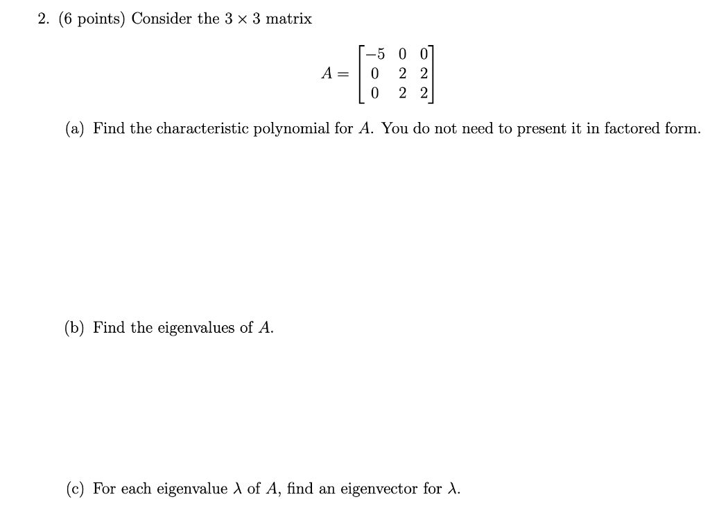 Solved 2. ( 6 points) Consider the 3×3 matrix | Chegg.com