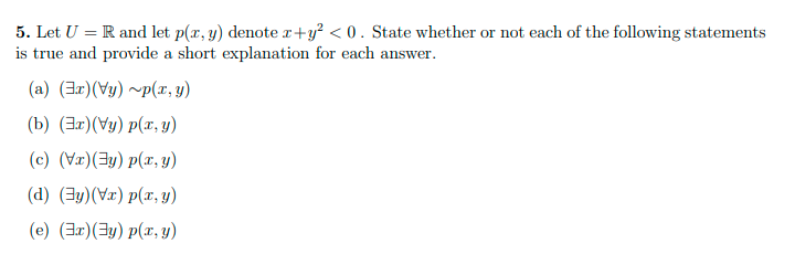 Solved 5. Let U = R and let p(x,y) denote r+y