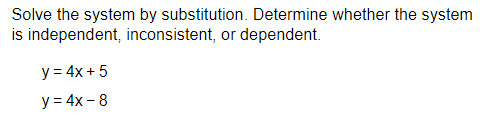 Solved Solve the system by substitution. Determine whether | Chegg.com