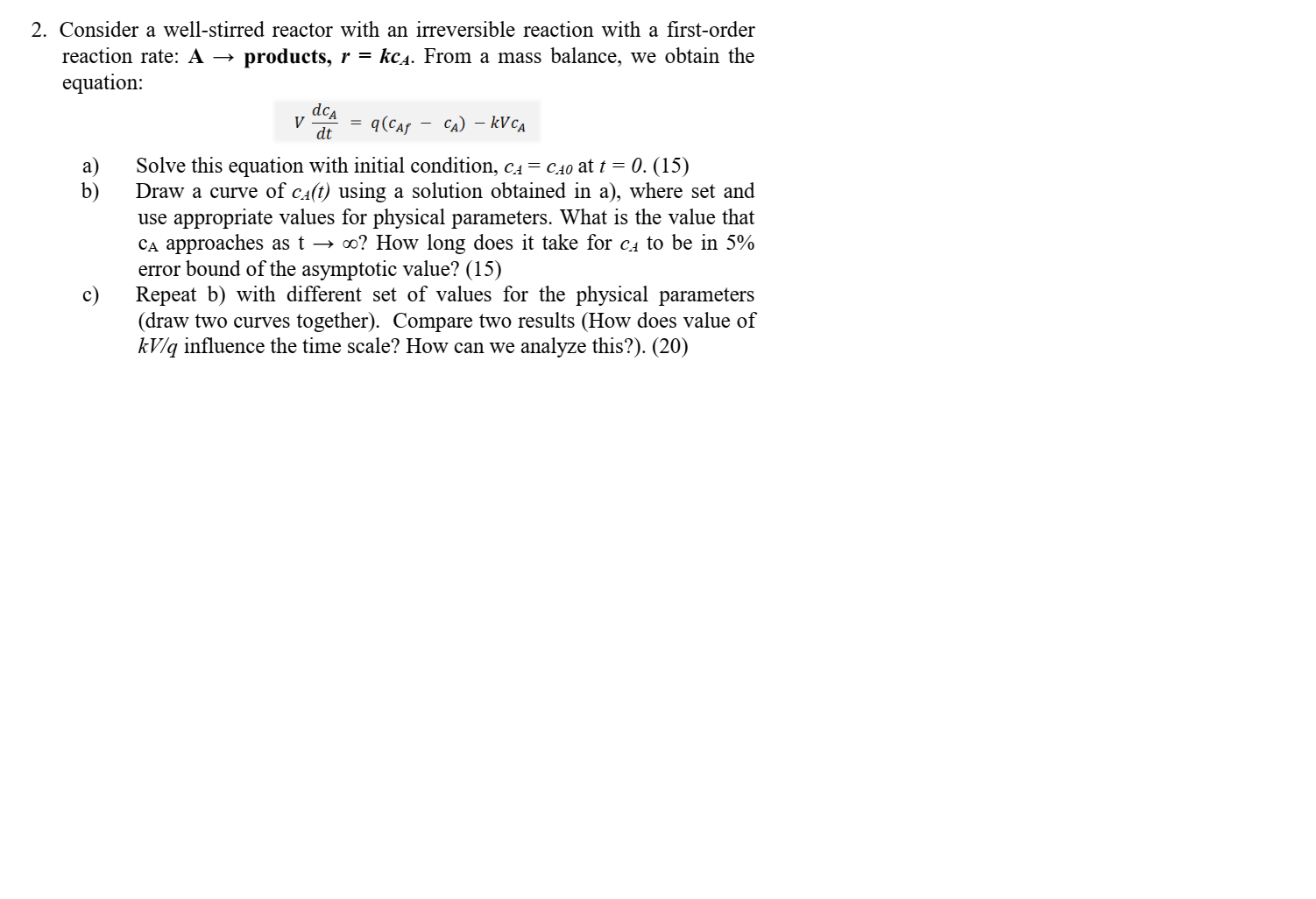 Solved Consider a well-stirred reactor with an irreversible | Chegg.com