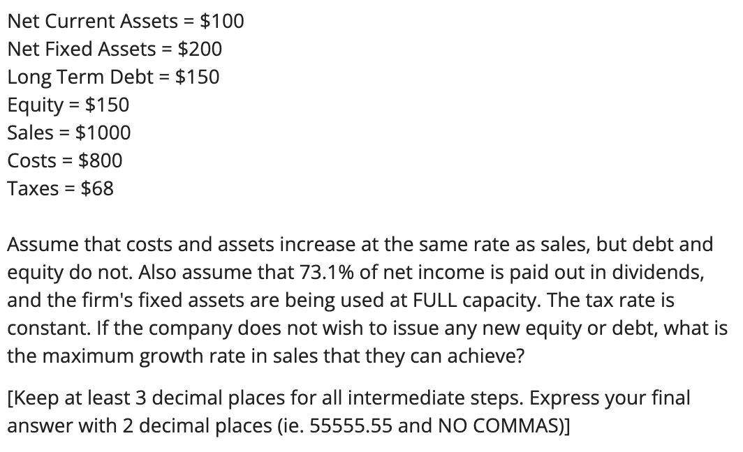 Solved - = Net Current Assets = $100 Net Fixed Assets = $200 | Chegg.com