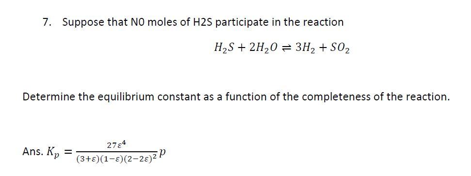 Solved 7. Suppose that NO moles of H2S participate in the | Chegg.com