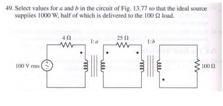Solved 49. Select values for a and b in the circuit of Fig. | Chegg.com