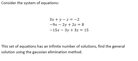 Solved Consider the system of equations: 3x + y -z = -2 - 9x | Chegg.com