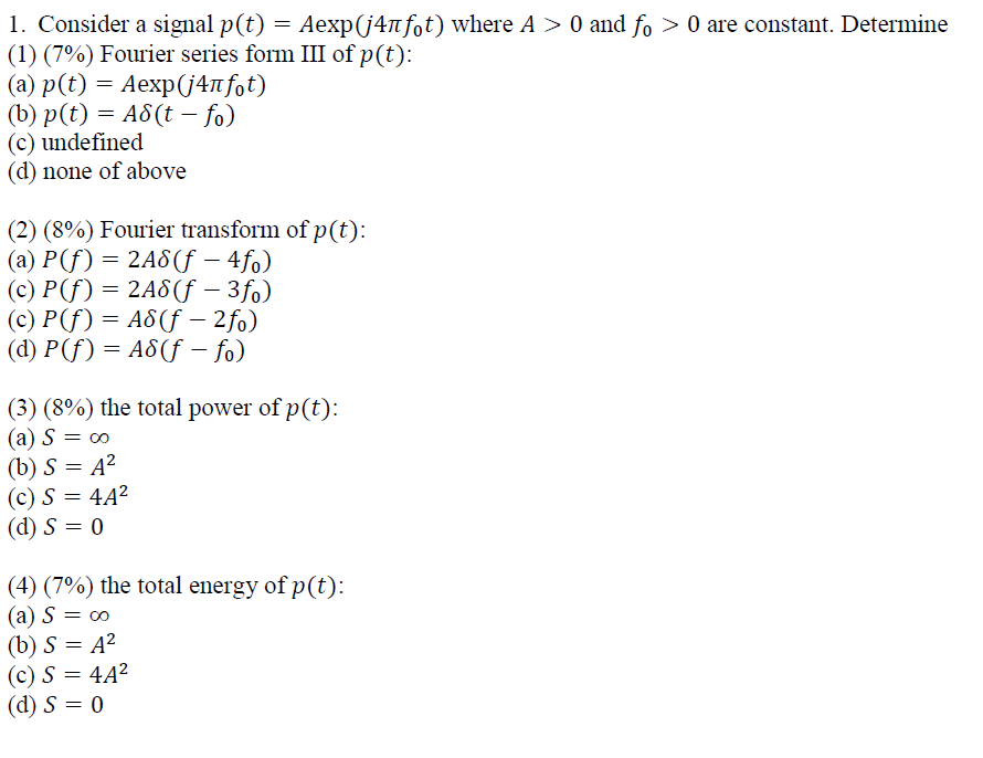 Solved 1. Consider a signal p(t) = Aexp(j4n fot) where A >0 | Chegg.com