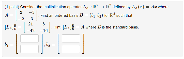 (1 point) Consider the multiplication operator LA: | Chegg.com