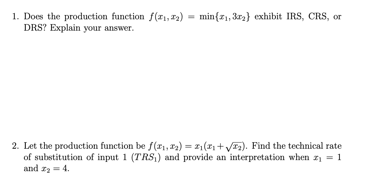 Solved 1. Does the production function f(x1,x2)=min{x1,3x2} | Chegg.com