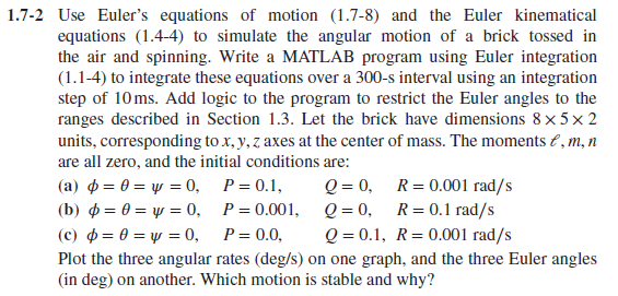 Solved 7-2 Use Euler's equations of motion (1.7-8) and the | Chegg.com