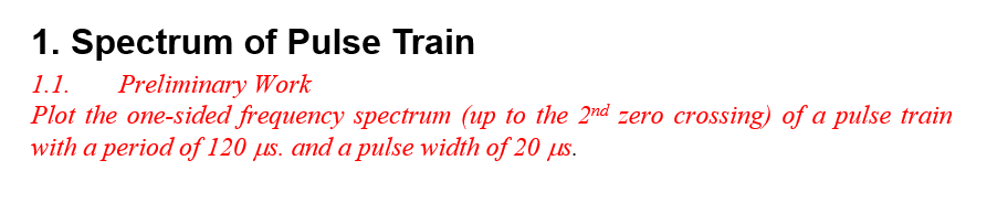 Solved 1. Spectrum of Pulse Train 1.1 Preliminary Work Plot | Chegg.com