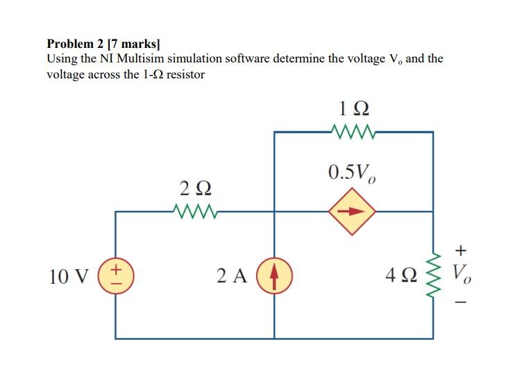 Solved Problem 2 [7 marks] Using the NI Multisim simulation | Chegg.com