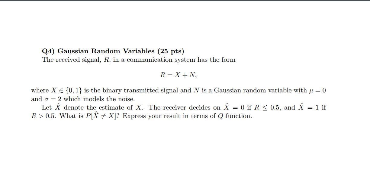Solved Q4) Gaussian Random Variables (25 pts) The received | Chegg.com