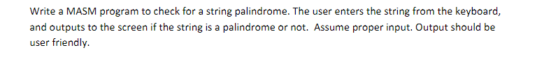 Solved Write a MASM program to check for a string | Chegg.com