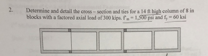 Solved 2. Determine and detail the cross -section and ties | Chegg.com