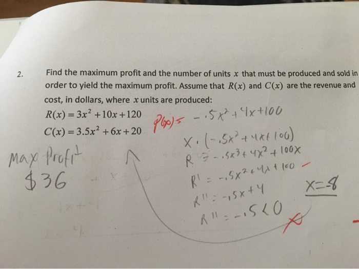 Solved 2 Find the maximum profit and the number of units x | Chegg.com