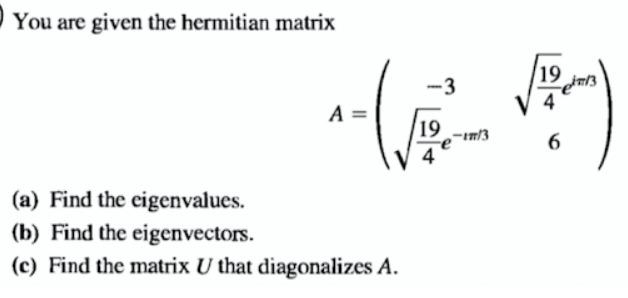 Solved You are given the hermitian matrix | Chegg.com