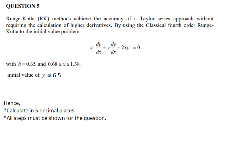 Solved QUESTION 5 Runge-Kutta (RK) methods achieve the | Chegg.com