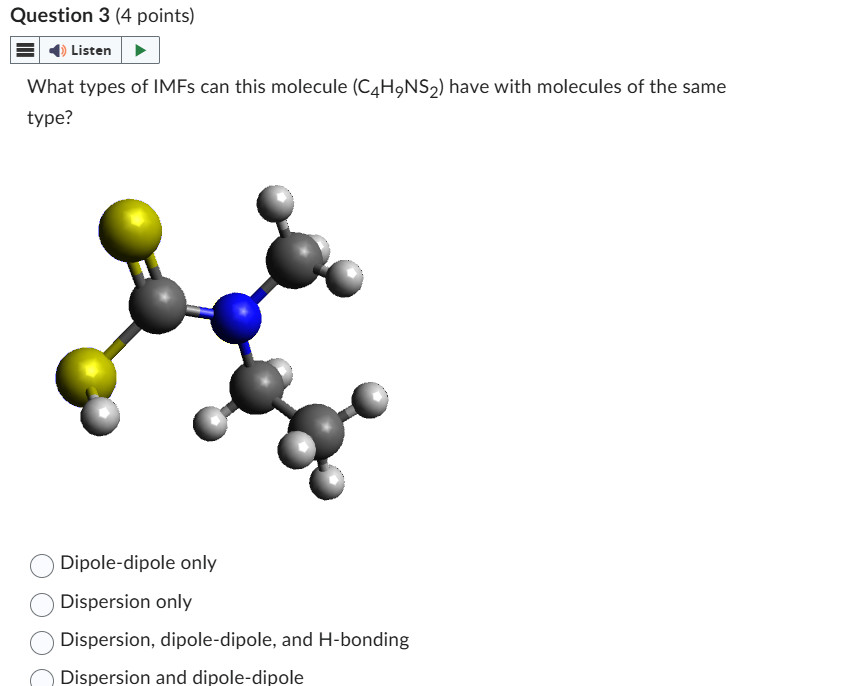Solved What types of IMFs can this molecule (C4H9NS2) ﻿have | Chegg.com